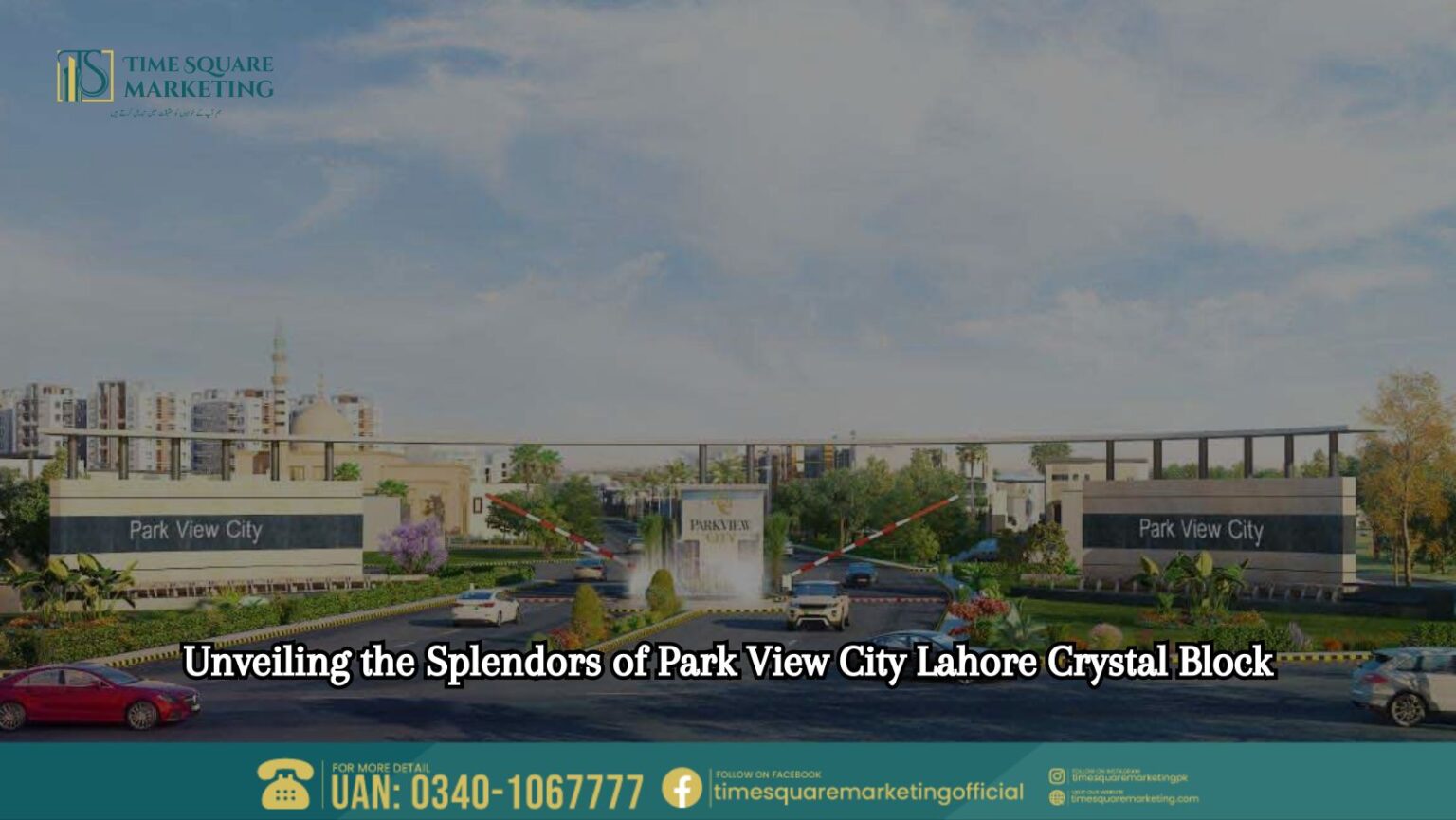 Unveiling the Splendors of Park View City Lahore Crystal Block